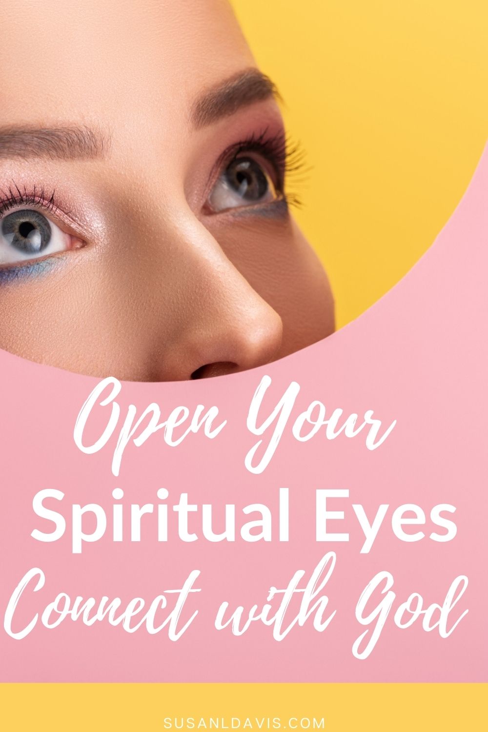 Open Your Spiritual Eyes: Connect with God
